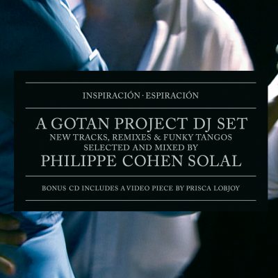“Inspiracion, Espiracion” Turns 20! – Gotan Project